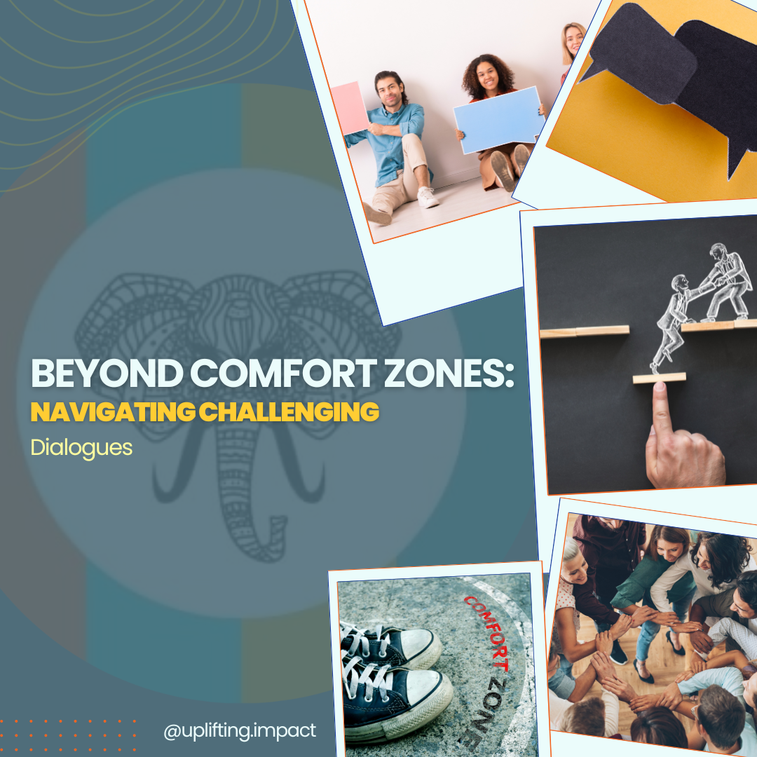 Beyond Comfort Zones: Navigating Challenging Dialogues Beyond Comfort Zones: Navigating Challenging Dialogues